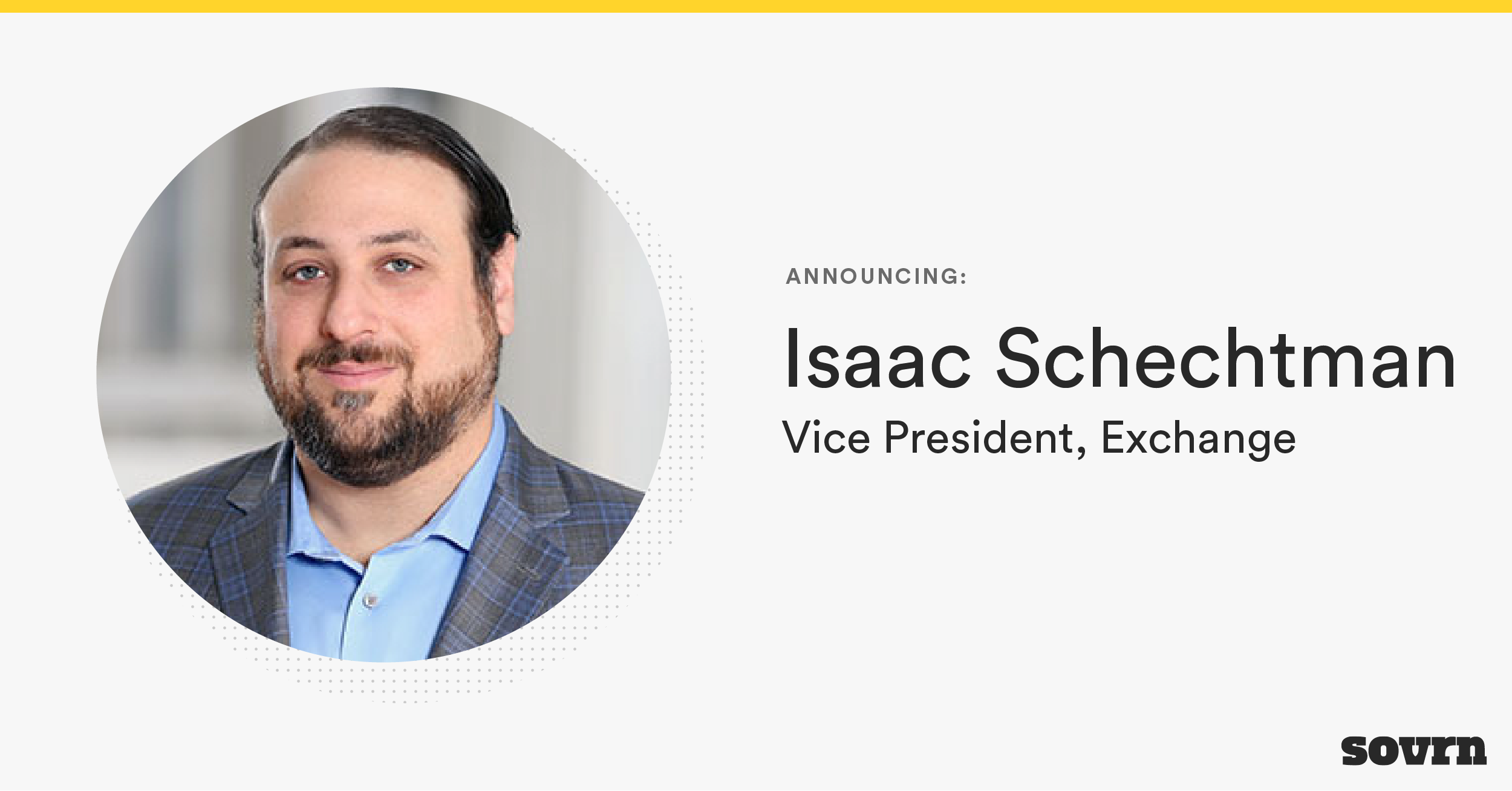 Sovrn Hires Isaac Schechtman as VP of Product, Ad Exchange - Sovrn, Inc.