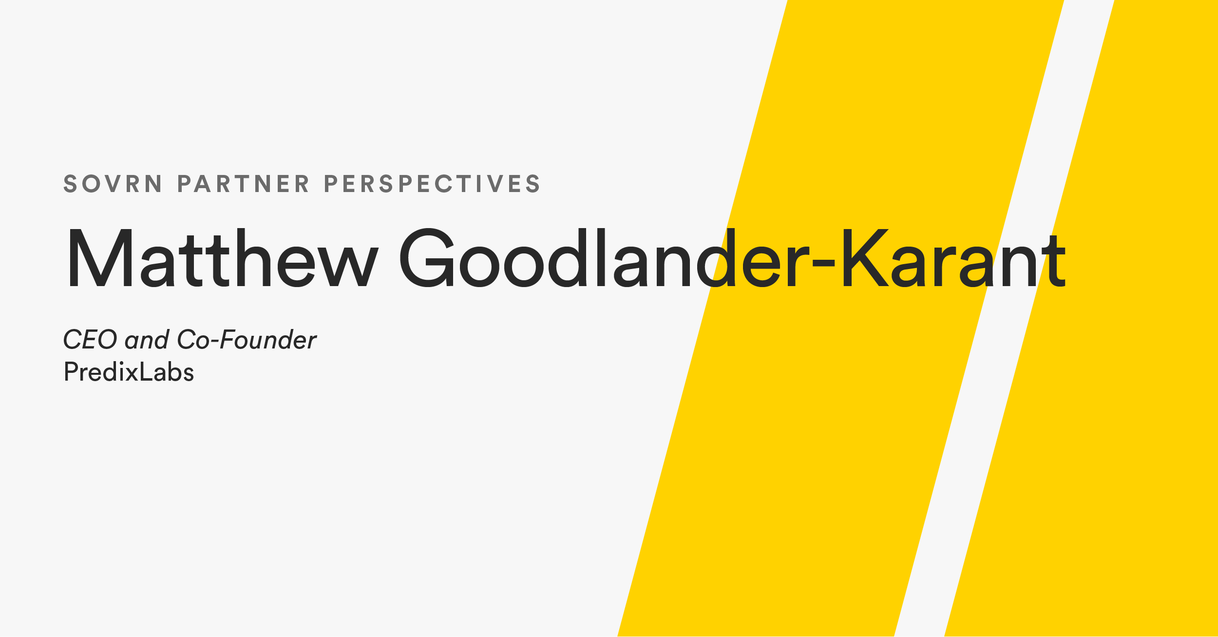 Insights from PredixLabs CEO, Matthew Goodlander-Karant - Sovrn, Inc.